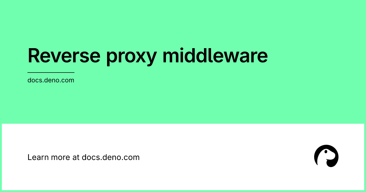 Reverse proxy middleware