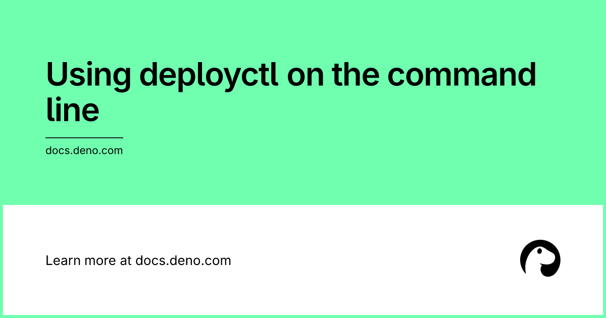 Using deployctl on the command line