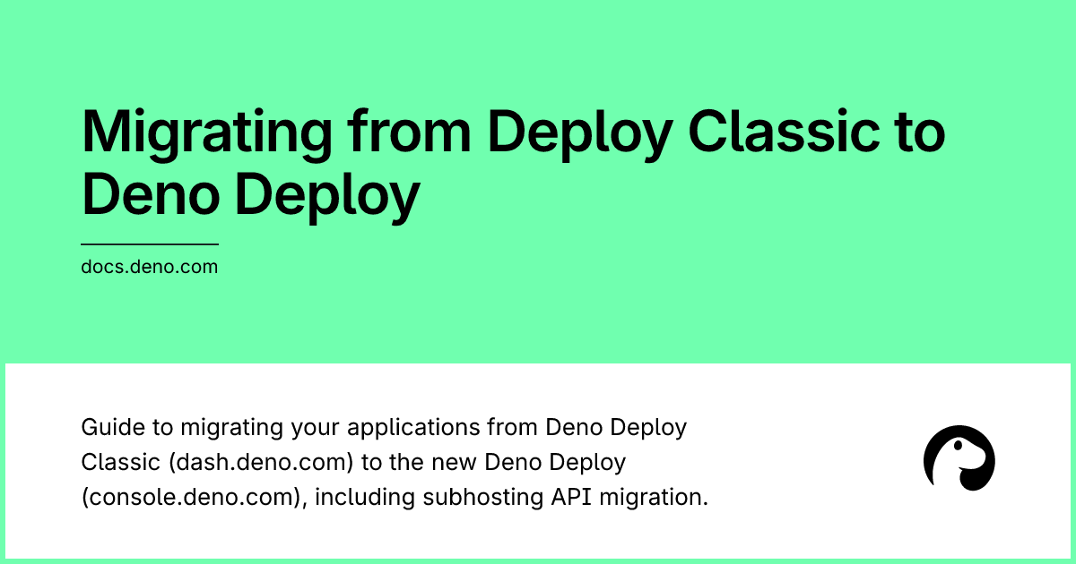 Migrating from Deploy Classic to Deno Deploy