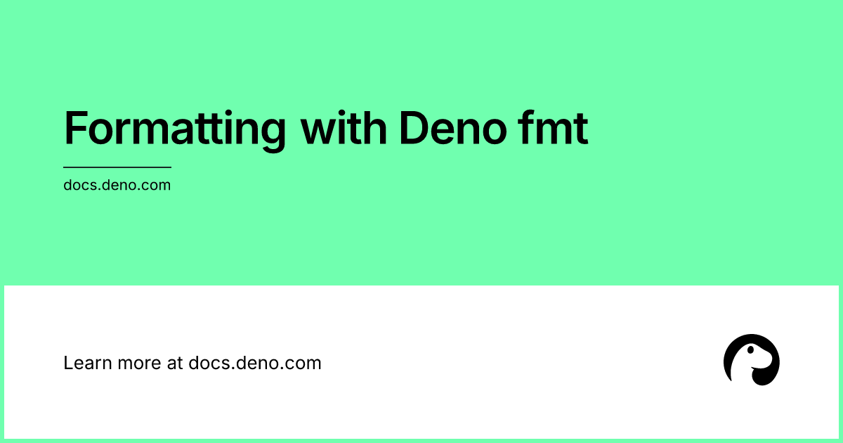 Formatting with Deno fmt