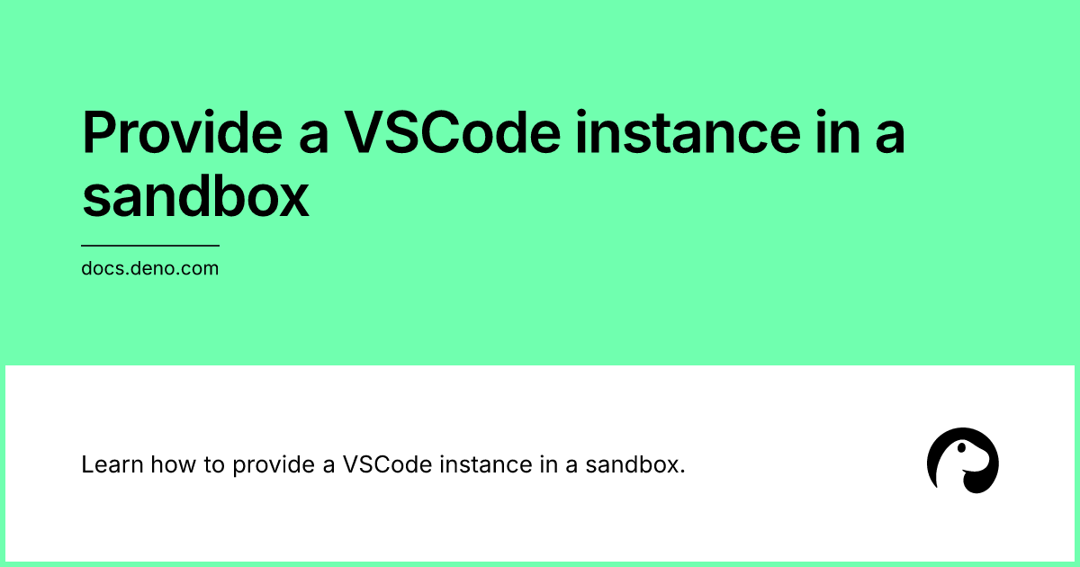 Provide a VSCode instance in a sandbox