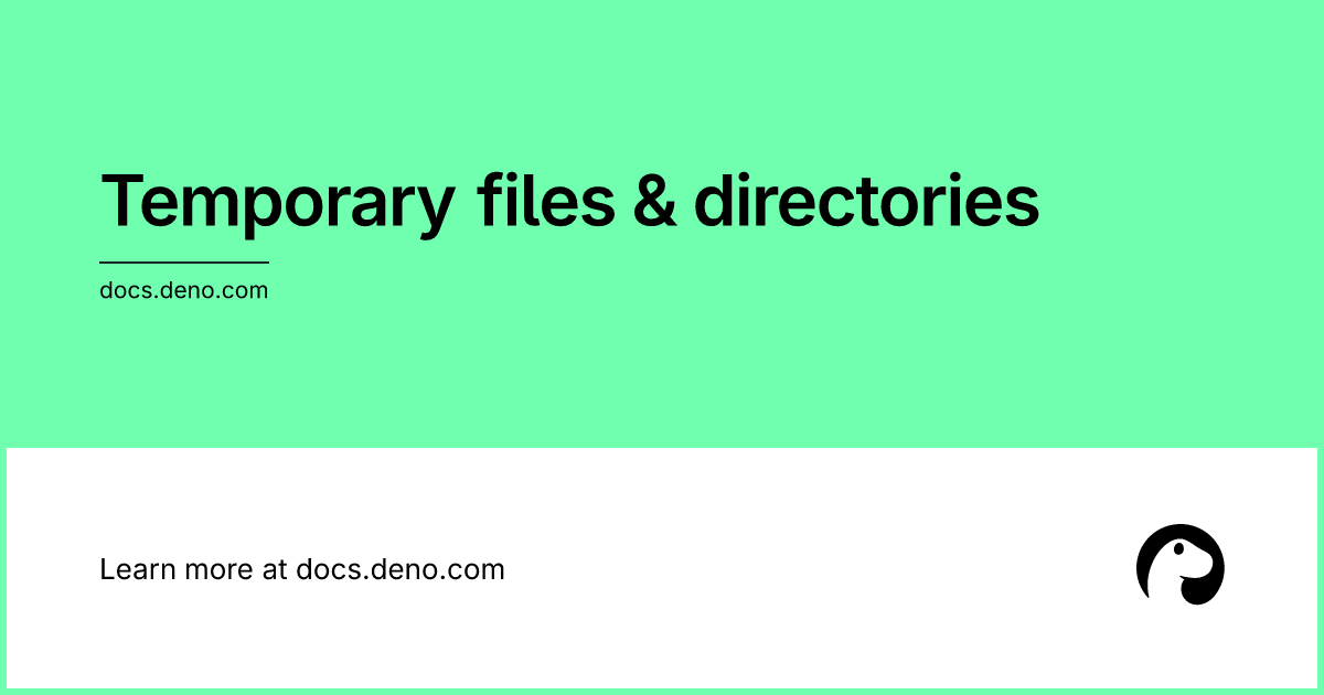 Temporary files & directories