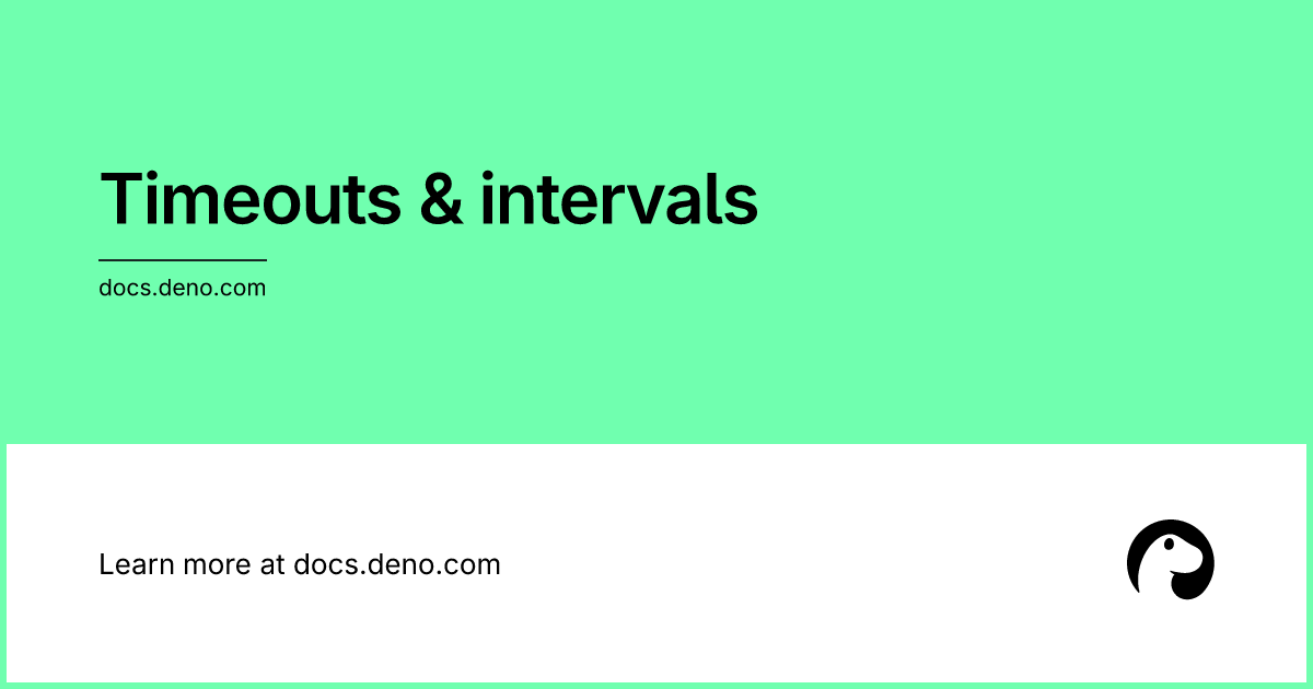 Timeouts & intervals - Deno 中文文档