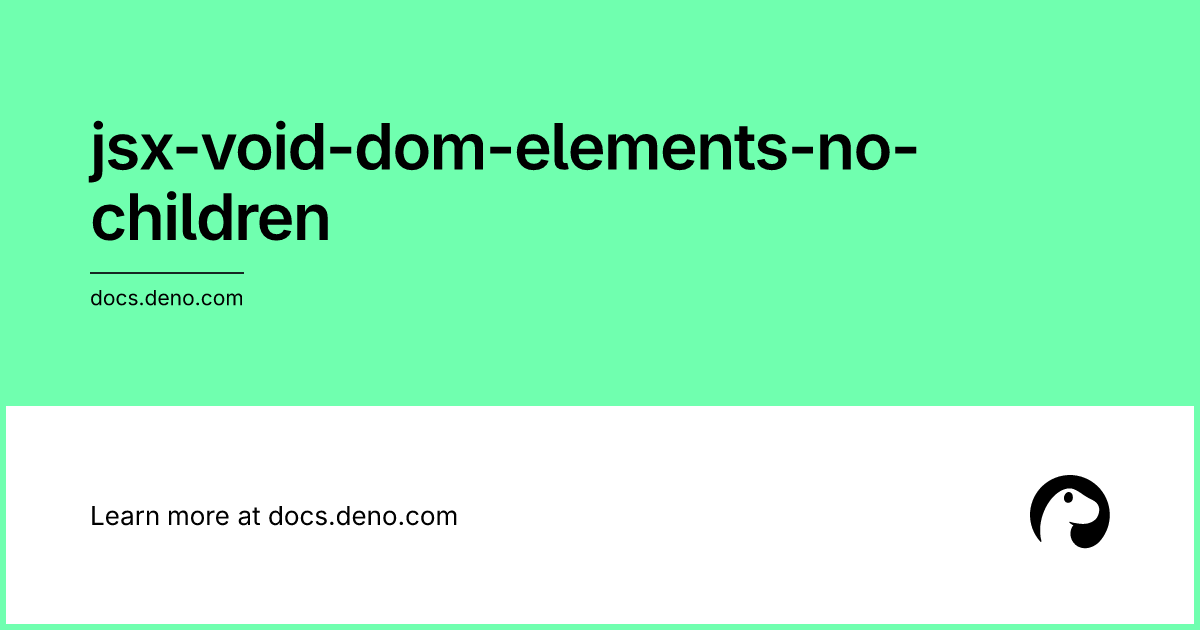 jsx-void-dom-elements-no-children