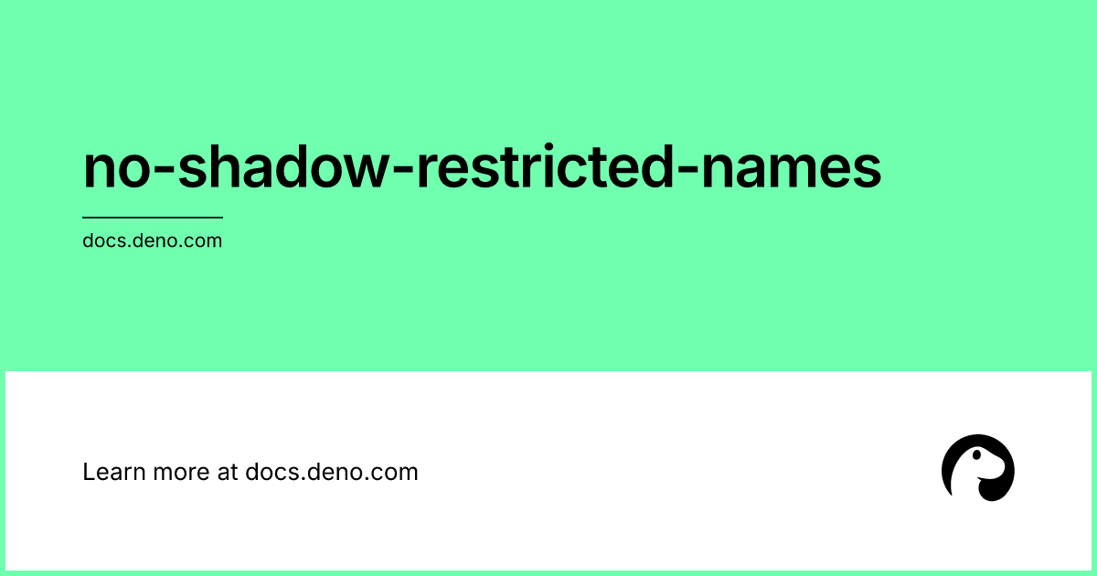 no-shadow-restricted-names